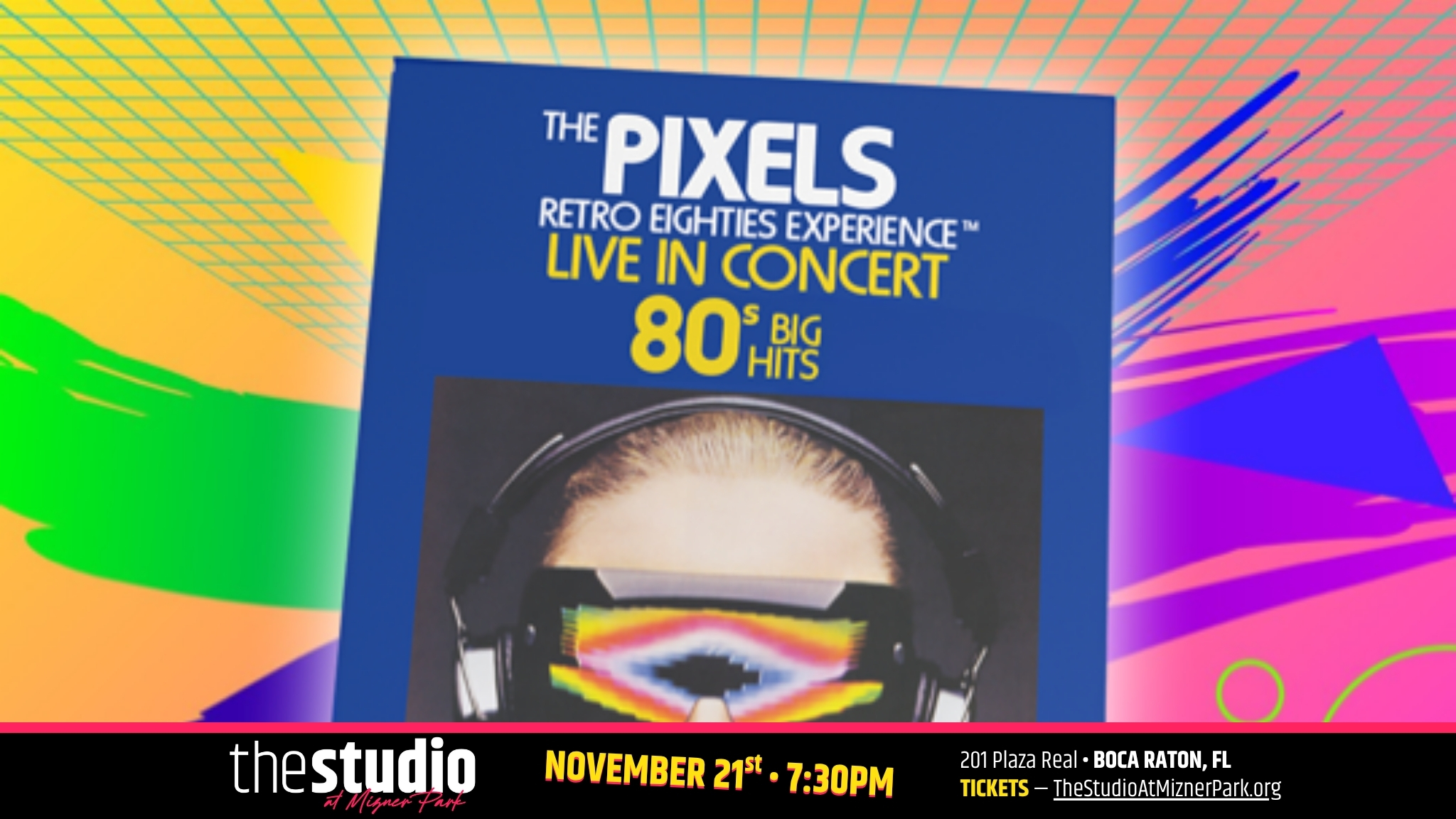 The Pixels — Retro 80s Experience - The Studio at Mizner Park